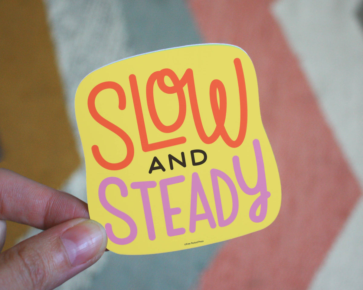 Slow and Steady Vinyl Decal Sticker – Pretty Good Co.